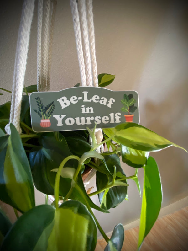 Be-Leaf in Yourself Cute Plant Sticker - Hustle Kindness